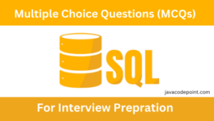 SQL MCQ Questions with Answers 2025 - Javacodepoint